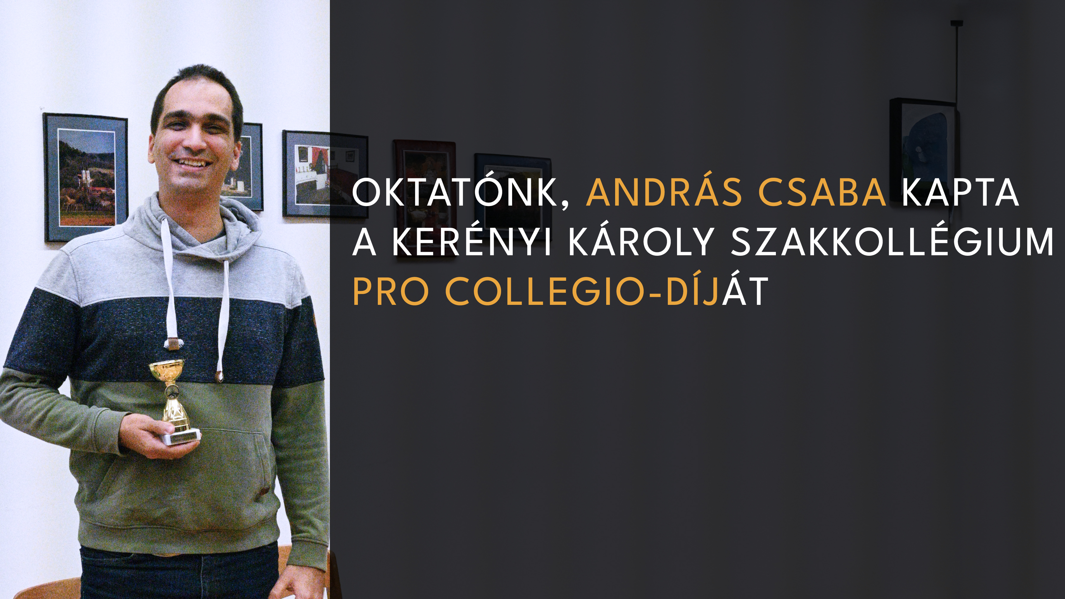 Oktatónk, András Csaba kapta idén a Kerényi Károly Szakkollégium Pro ...