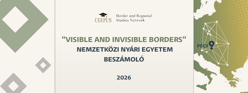 "Visible and Invisible Borders" nemzetközi nyári egyetem | Beszámoló